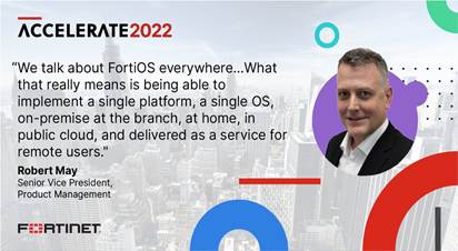 无尽安全 无惧未来 | Fortinet ACCELERATE 2022即将登录中国 - 东方安全 | cnetsec.com